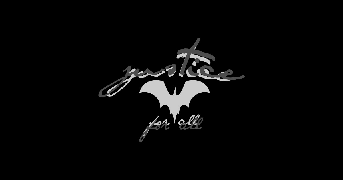 JUSTICE for ALL - Batman - Sticker | TeePublic