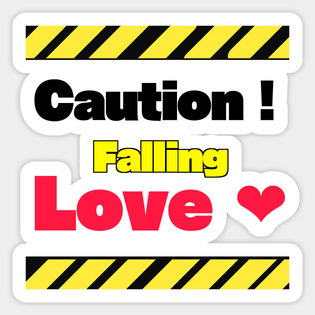 Caution falling love - Caution Falling Love - Sticker | TeePublic