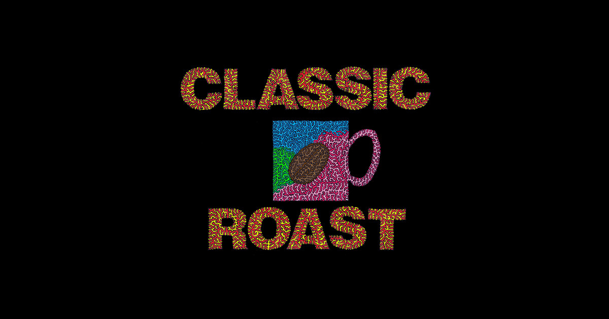 Classic Roast - Full Color - Typography Apparel - Sticker | TeePublic