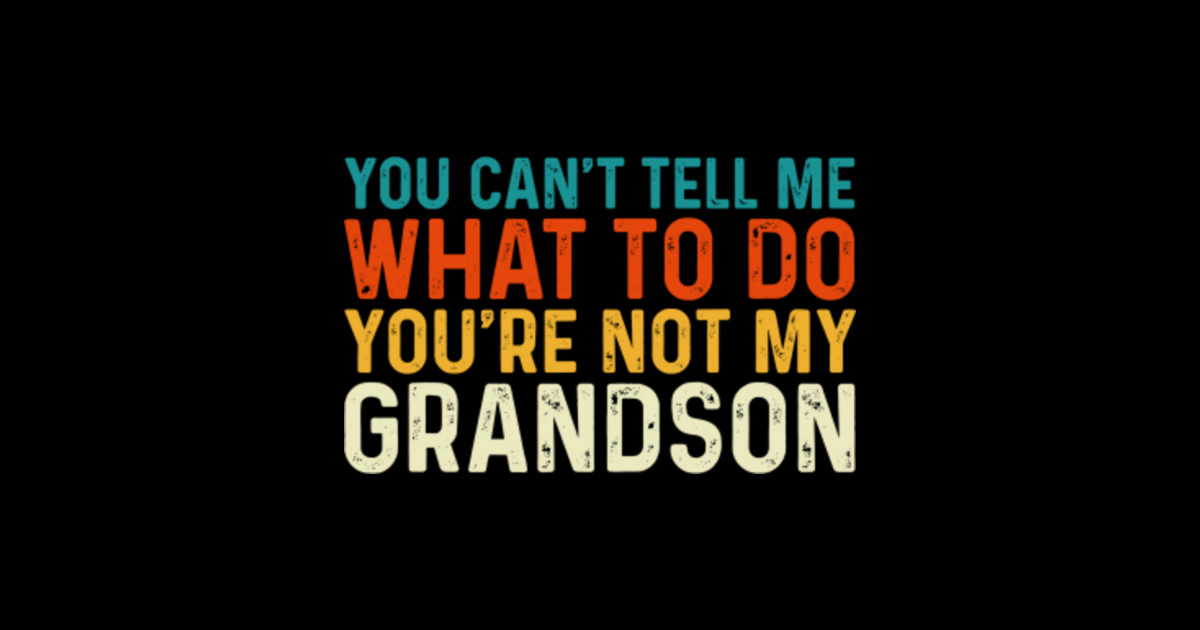 You Can't Tell Me - You Cant Tell Me - Sticker | TeePublic