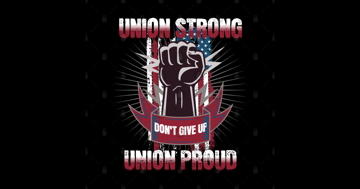 Union Strong Union Proud Labor Day - Union Strong - Pin | TeePublic