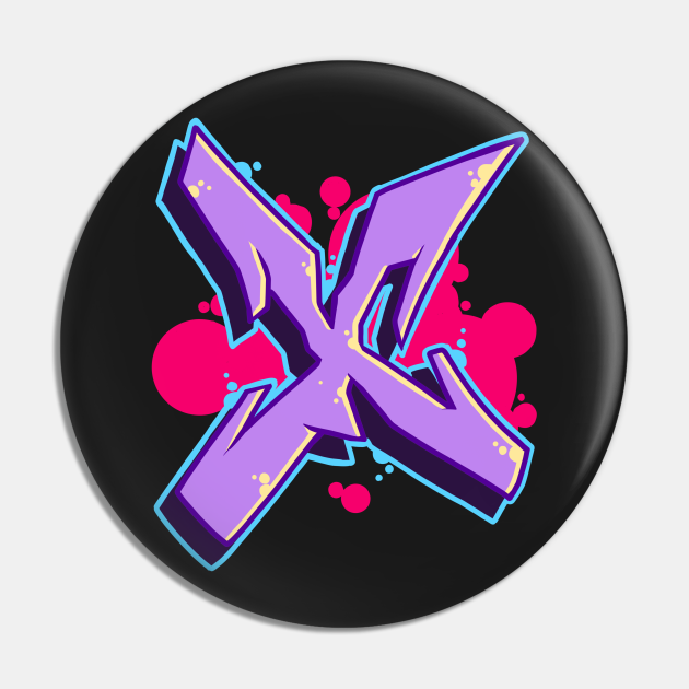 Letter X- Graffiti Street Art Style - Graffiti Letter - Pin | TeePublic
