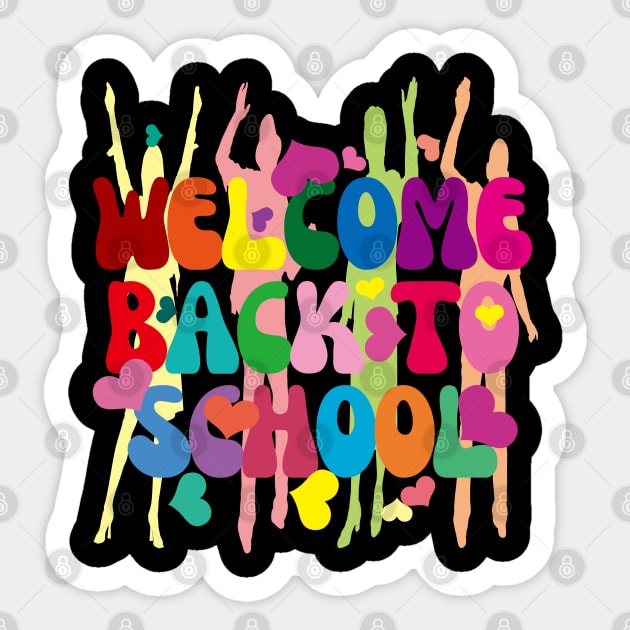 Welcome Back To School - Welcome Back To School - Sticker | TeePublic
