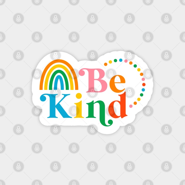Be Kind Rainbow - Typography - Sticker | TeePublic