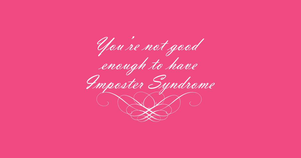 You're Not Good Enough - Imposter Syndrome - Sticker | TeePublic