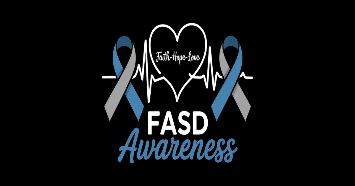 Fetal Alcohol Spectrum Disorder FASD Awareness Faith Hope - Fetal ...