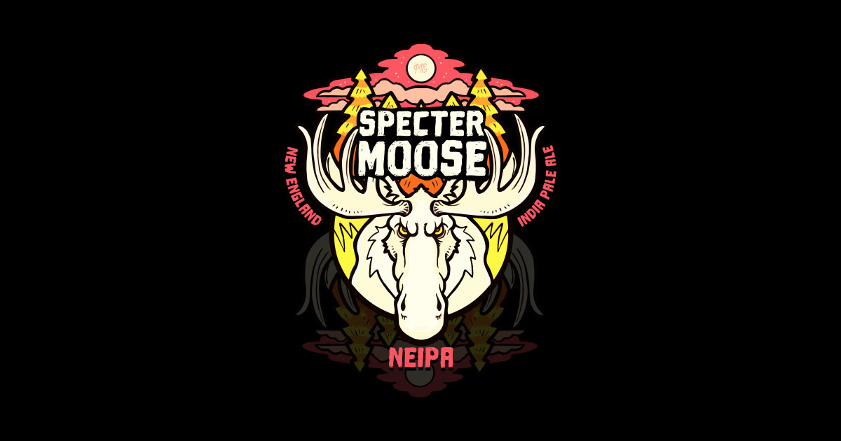 Specter Moose NEIPA - Moose - Posters and Art Prints | TeePublic
