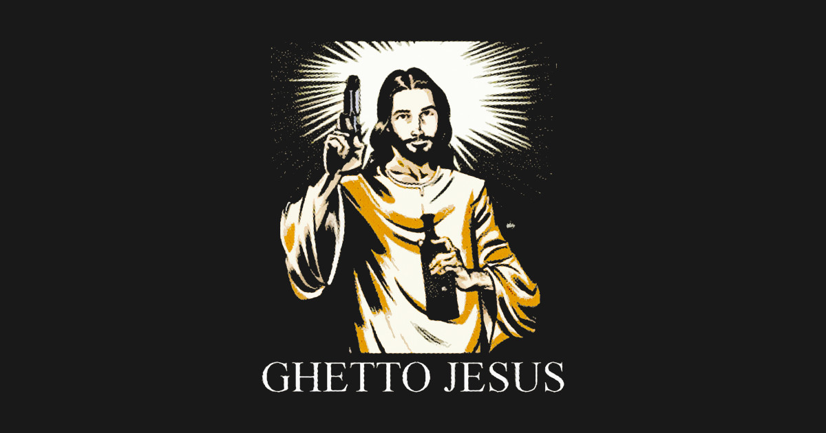 Jesus And The Ghetto - Ghetto Jesus Meme - T-Shirt | TeePublic