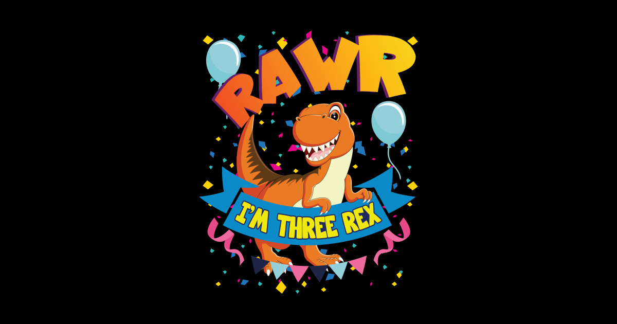 'Rawr Im Three-Rex' Cool Dinosaurs T Rex Gift - Dinosaur - Sticker ...