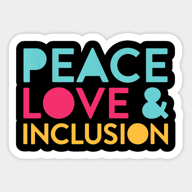 Peace Love Inclusion Special Education Teacher Gift - Teacher - Sticker ...