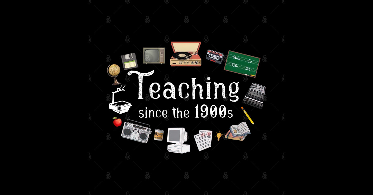 Teaching Since The 1900s Retro School Teacher Appreciation - Teaching ...