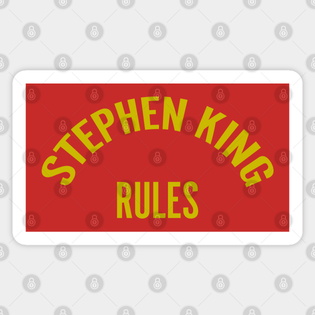 Stephen King Rules - Stephen King - Sticker | TeePublic