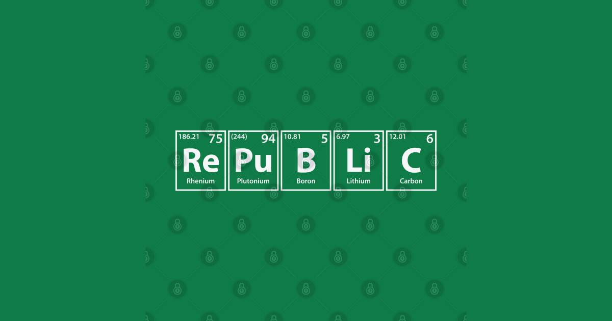 Republic (Re-Pu-B-Li-C) Periodic Elements Spelling - Republic - T-Shirt ...