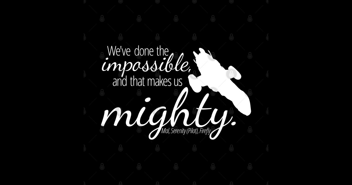 Firefly: The Impossible Makes Us Mighty - Firefly - Magnet | TeePublic
