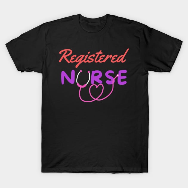 REGISTERED NURSE - Registered Nurse - T-Shirt | TeePublic