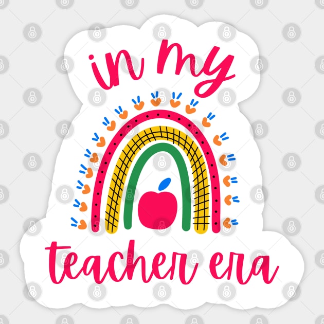 in my teacher era - In My Teacher Era - Sticker | TeePublic