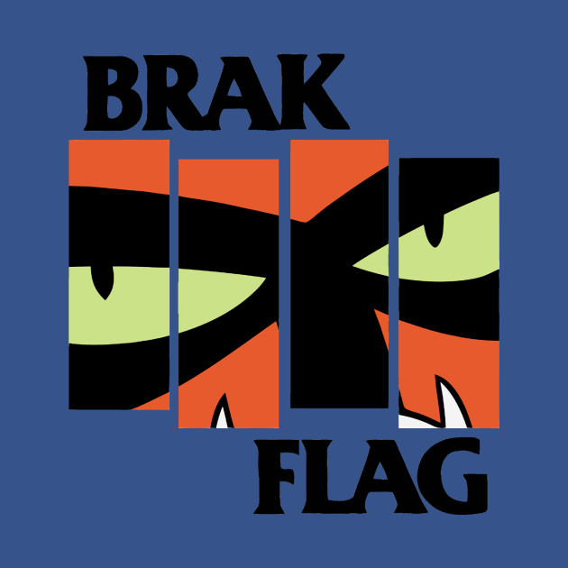 Brak Flag - Brak Flag - T-Shirt | TeePublic