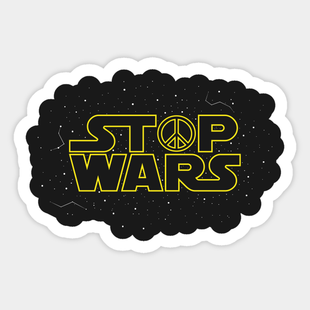 Stop Wars - Stop Wars - Sticker | TeePublic
