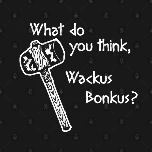 Wackus Bonkus (Horrible Histories) - British Comedy Show - T-Shirt ...