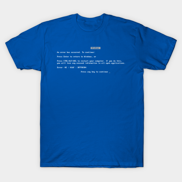 Blue Screen of Death - Windows - T-Shirt | TeePublic