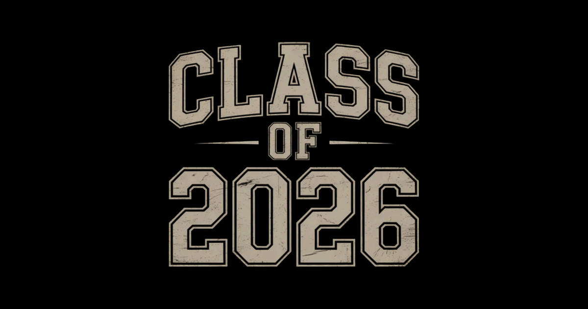 Class of 2026 Senior 2026 Graduation School - Class Of 2026 - Phone ...