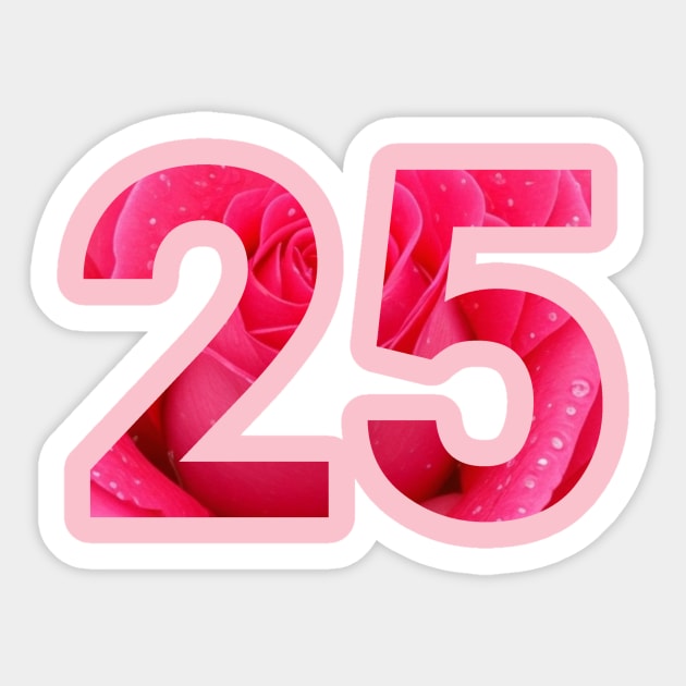 25 celebration day with roses - 25th Birthday Gift - Sticker | TeePublic