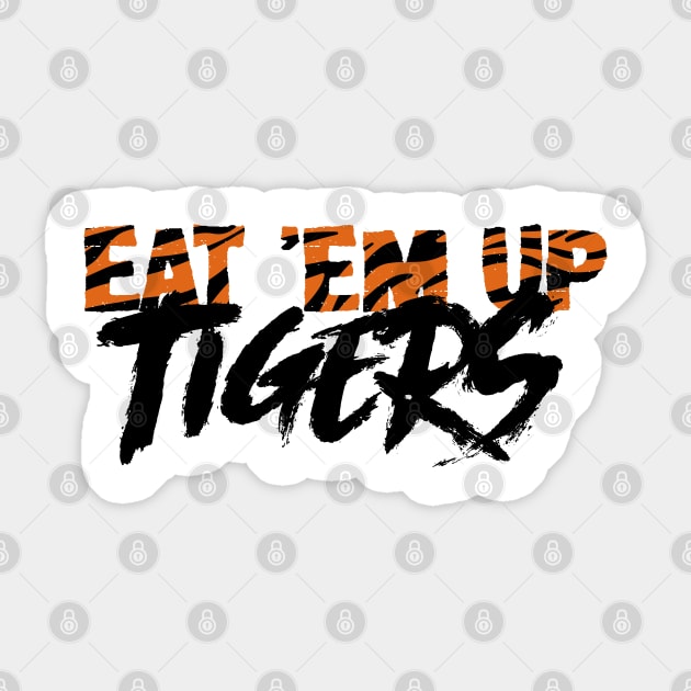 Eat ‘em up Tigers - Tigers - Sticker | TeePublic