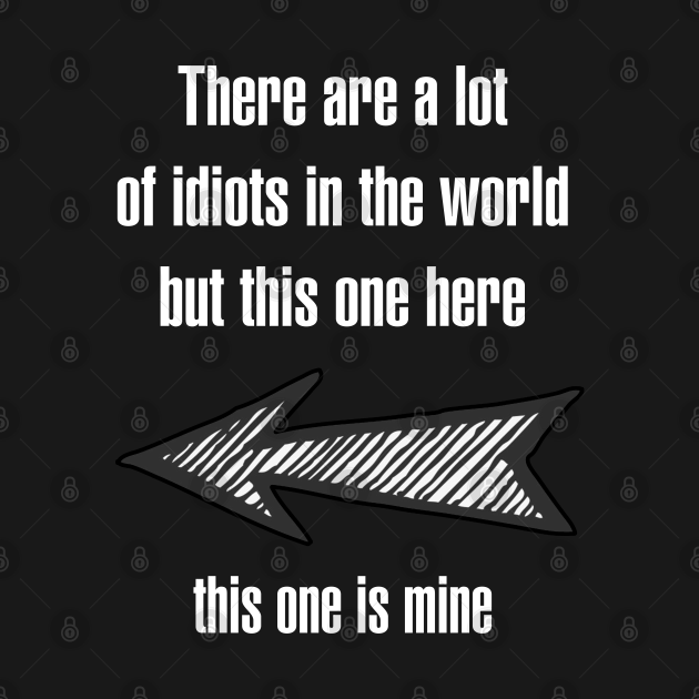 My Idiot - Left Arrow (Couple Shirt) - Couple - T-Shirt | TeePublic