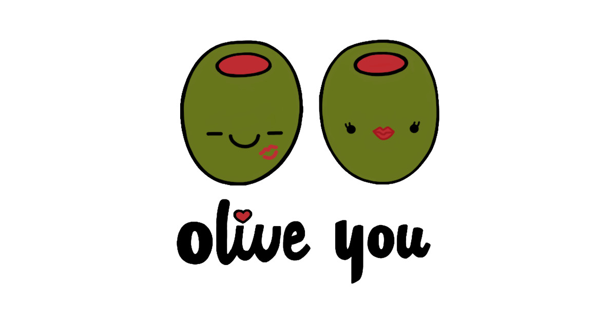Olive You - Cute Olive - T-Shirt | TeePublic