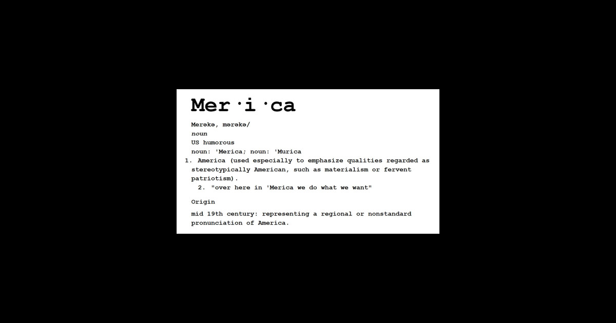 Definition of 'Merica - Merica Definition - Sticker | TeePublic