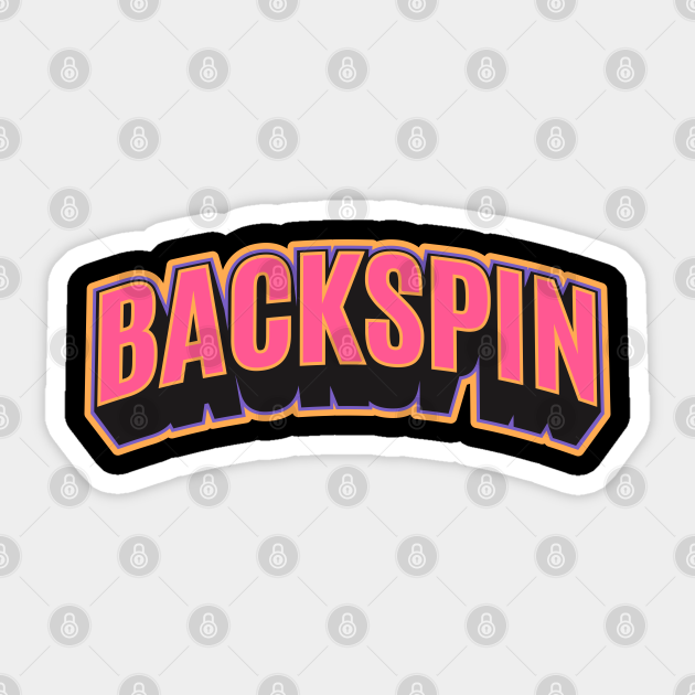 Backspin - Breakdance - B-Boys and B-Girls - Backspin - Sticker | TeePublic