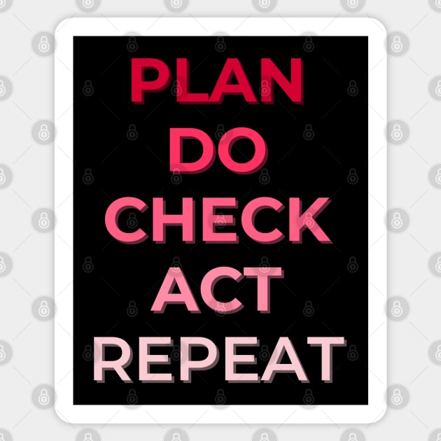 Lean Six Sigma - Plan, Do, Check, Act (PDCA) - Pdca - Sticker | TeePublic
