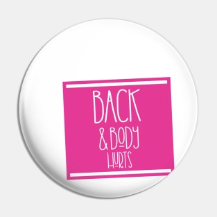 Back And Body Hurts Cute Funny Meme Pins and Buttons for Sale | TeePublic