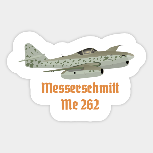 Messerschmitt Me 262 German WW2 Airplane - Ww2 Plane - Sticker | TeePublic
