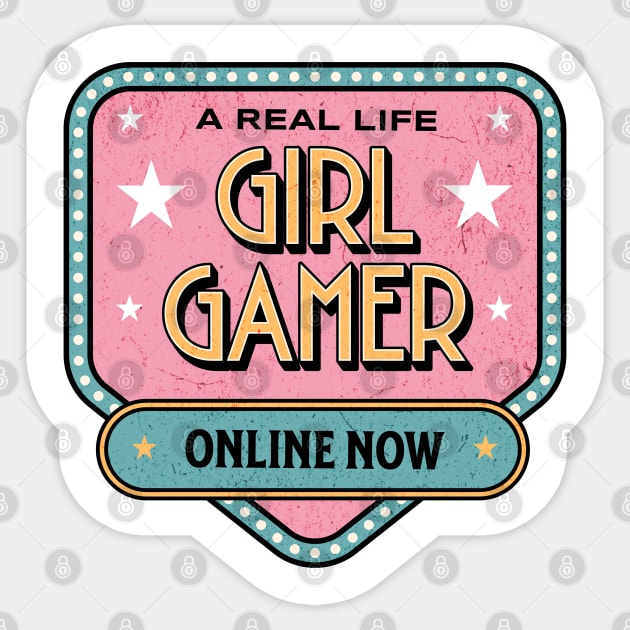 A Real Life Girl Gamer Online Now - Girl Gamer - Sticker | TeePublic