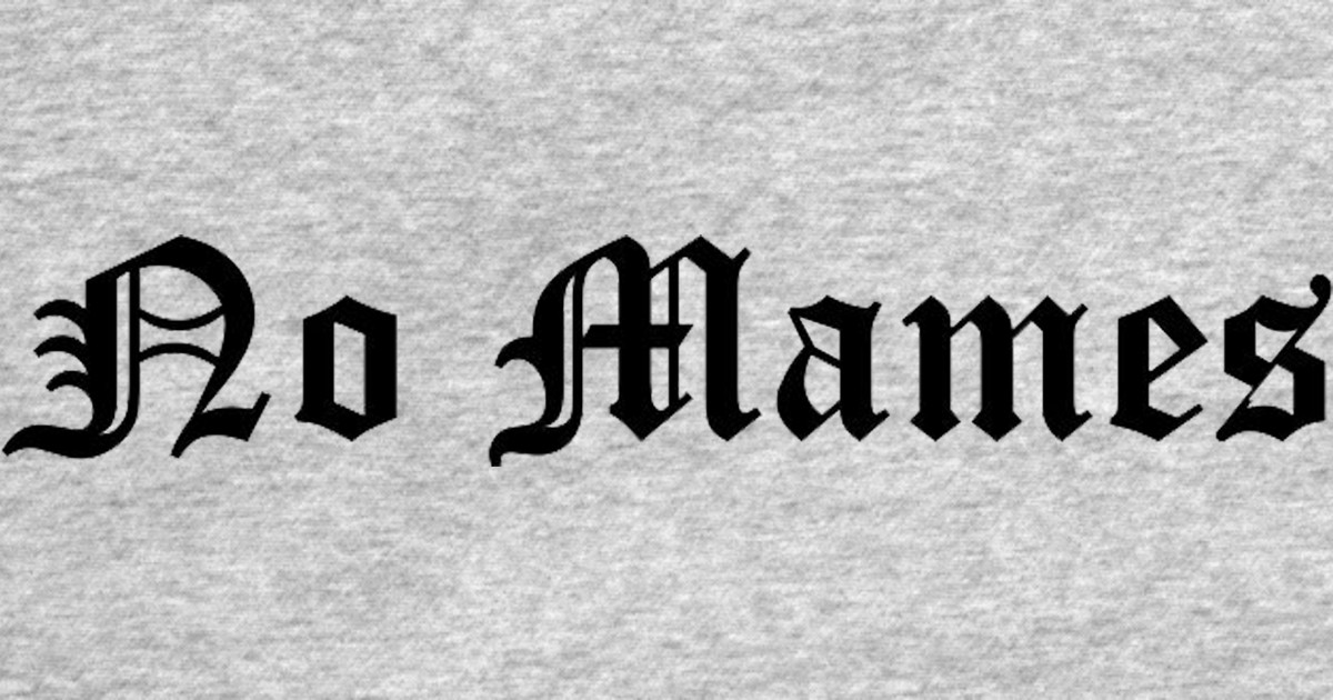 No Mames Mask - Mexican Nomames - T-Shirt | TeePublic