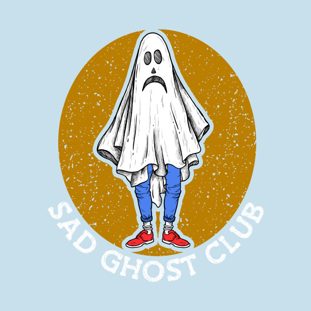 Sad Ghost Club Sadness Art Unhappy Depressed Heartbroken - Ghosts - T-Shirt