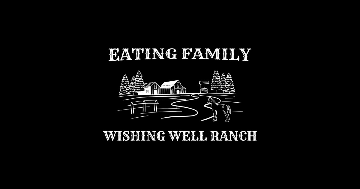 Eaton Family Wishing Well Ranch - Ranch - Sticker | TeePublic