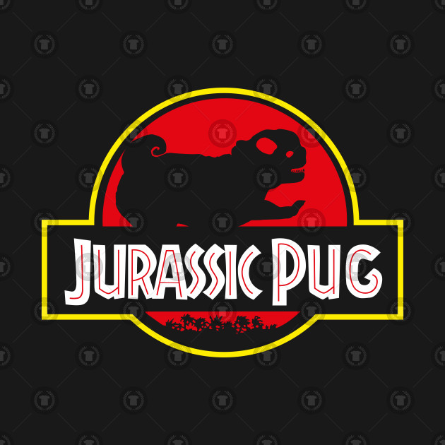 Jurassic Pug - Puglife - T-Shirt | TeePublic
