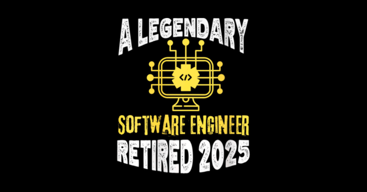 A Legendary Software Engineer Retired 2025 - Funny Retirement ...