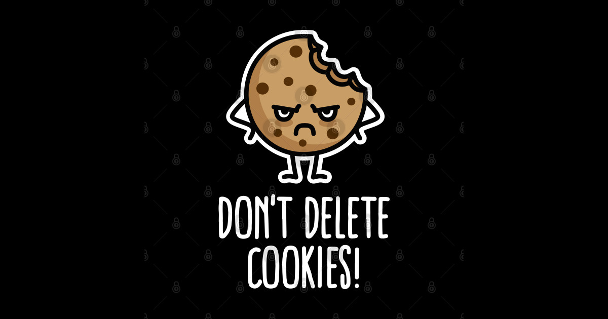 Don’t delete cookies funny computer nerd humor - Cookies - Sticker ...