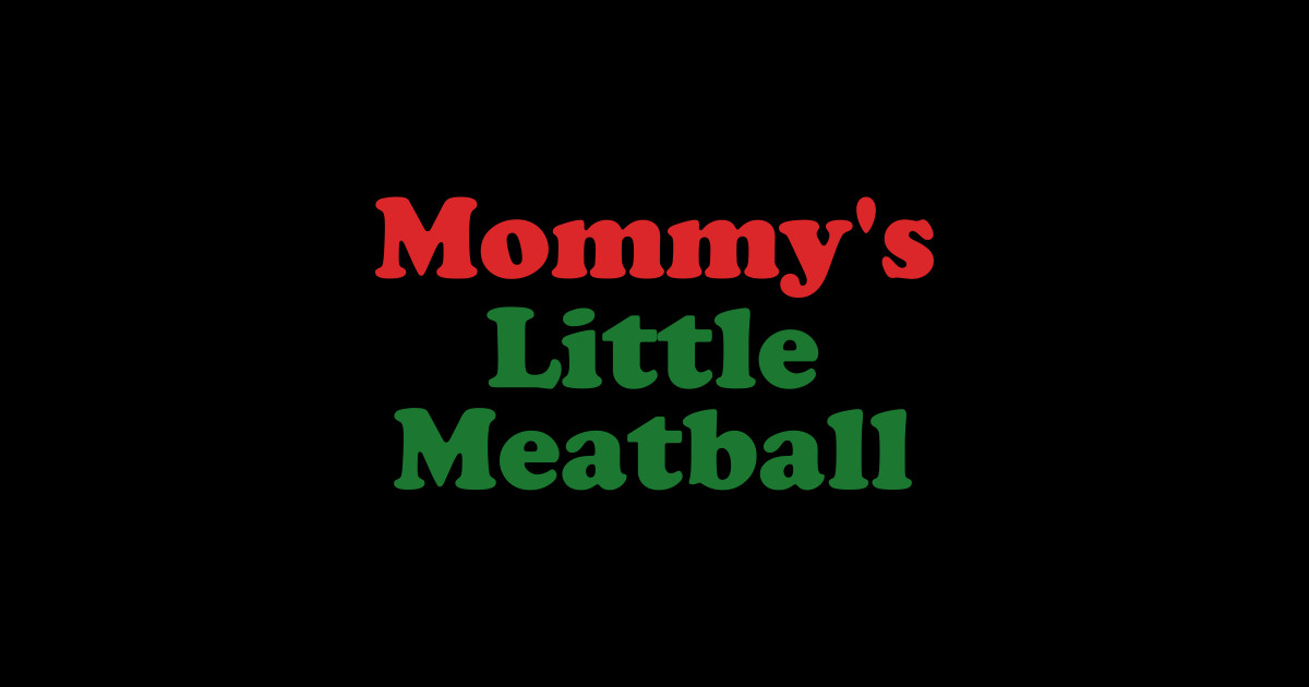 Mommy's Little Meatball Italian Ironic Funny Meme Unisex Y2K Tee Shirt ...