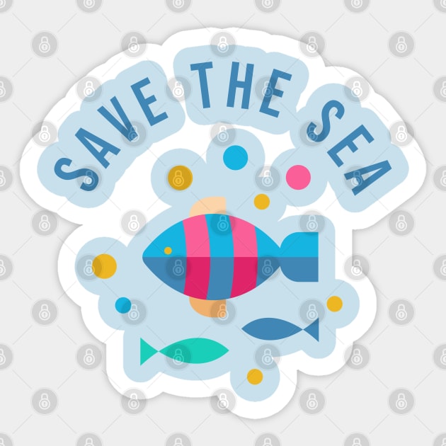 Save the Sea - Save The Sea - Sticker | TeePublic
