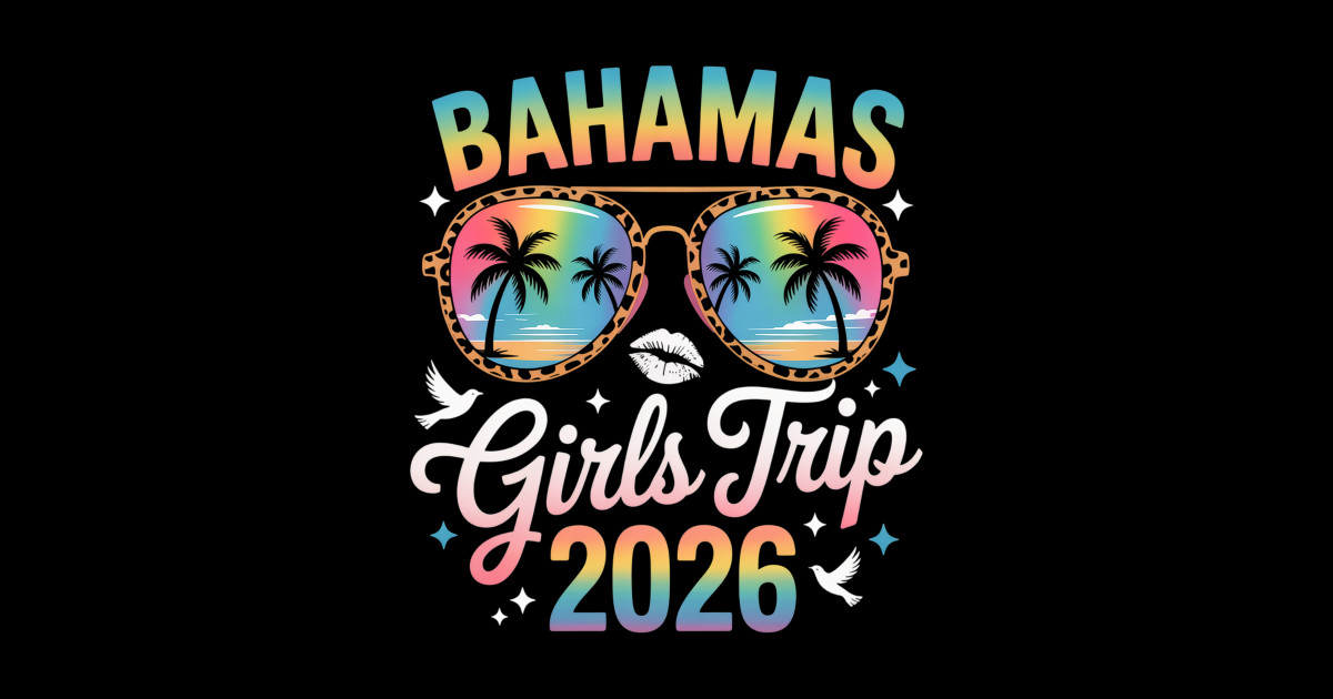 Bahamas Girls Trip 2026 - Bahamas - Sticker | TeePublic