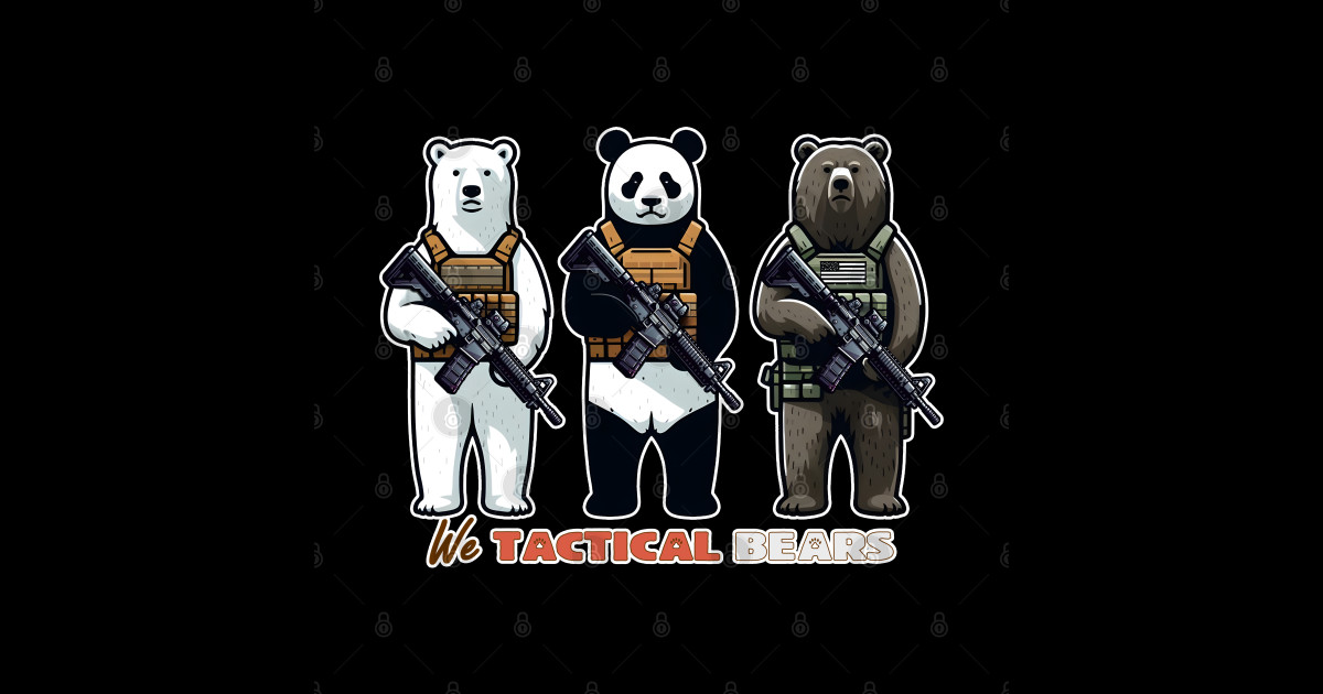 We Tactical Bears - Tactical - Sticker | TeePublic