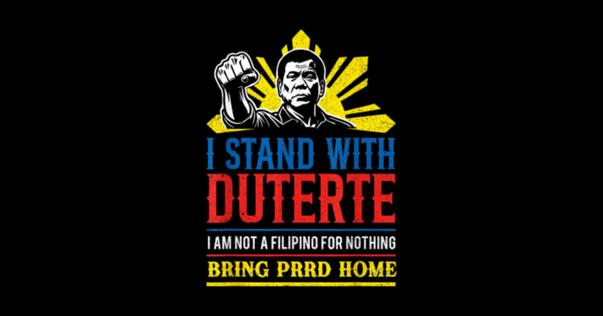 Free Duterte I Stand With Rodrigo Duterte - I Stand With Rodrigo ...