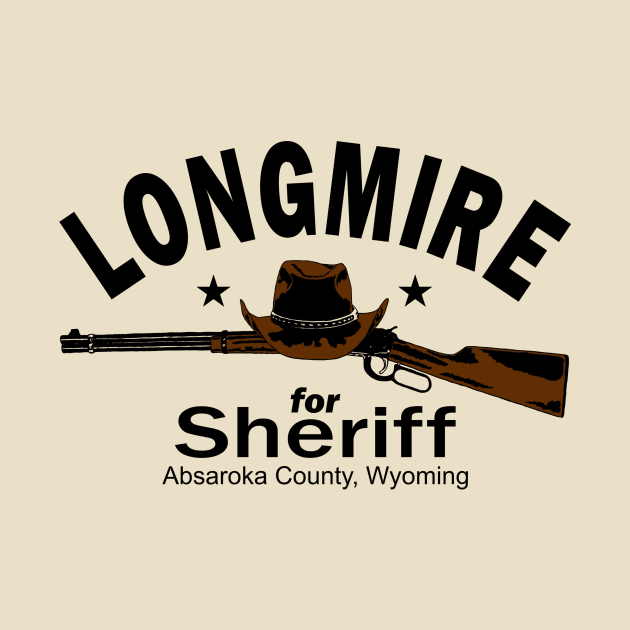 Longmire for Sheriff - Longmire - T-Shirt | TeePublic