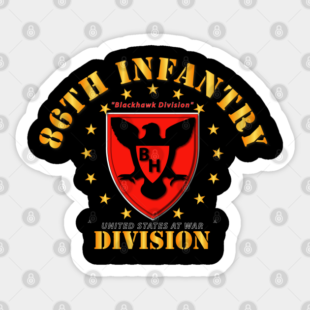 86th Infantry Division - Blackhawk Division - 6th - Sticker | TeePublic