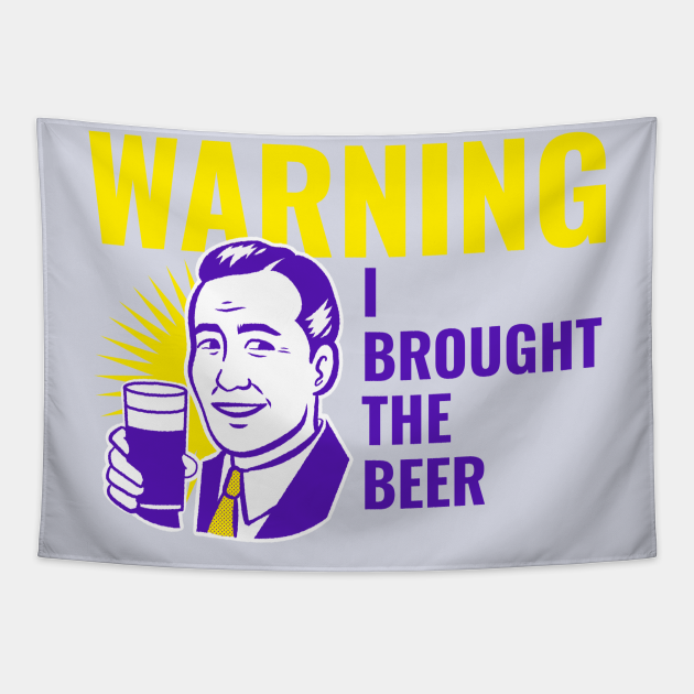 Funny I Brought The Beer Design Beer Tapestry Teepublic
