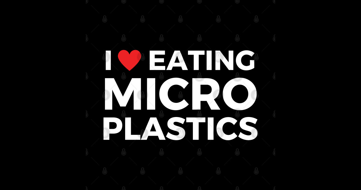 i love eating microplastics - I Love Eating Microplastics - Sticker ...